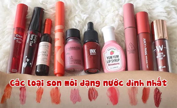 Top 10 loại son môi dạng nước đỉnh nhất hiện nay